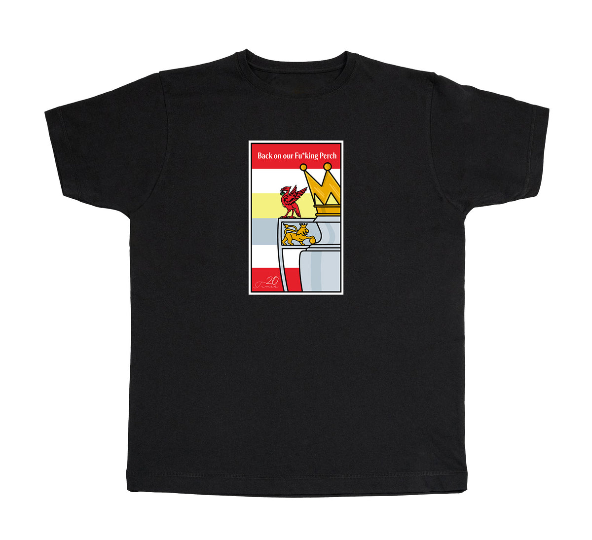 Liverpool Back on our Fu*king Perch T-Shirt | Kop Clobber